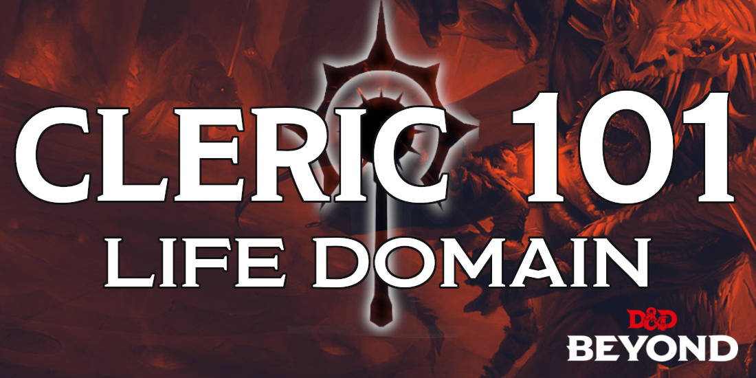 Cleric 101: Life Domain | Dungeons & Dragons