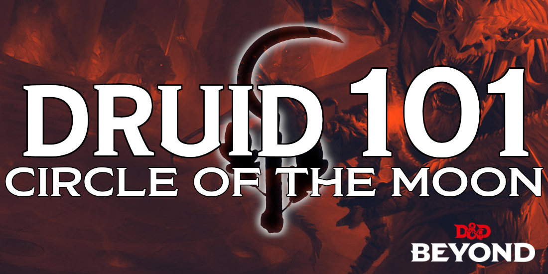 Druid 101: Circle of the Moon | Dungeons & Dragons