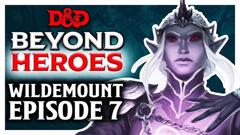 Beyond Heroes: Wildemount | Episode 7: Hupperdook | Dungeons & Dragons
